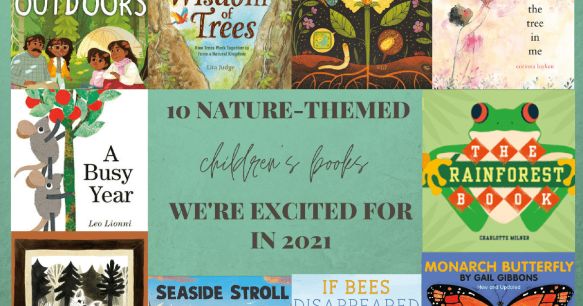 10 Nature-Themed Children's Books We're Excited for in 2021 | eePRO